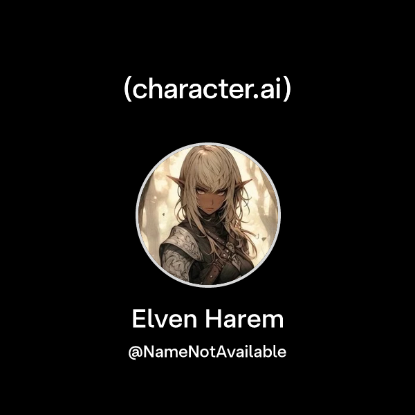 Chat with Elven Harem | character.ai | AI Chat, Reimagined–Your Words. Your World.