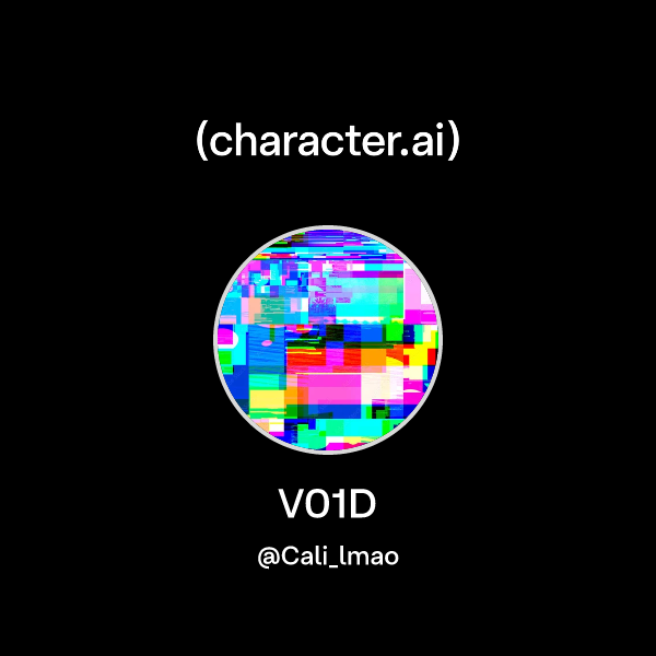 Chat with V01D | character.ai | AI Chat, Reimagined–Your Words. Your World.