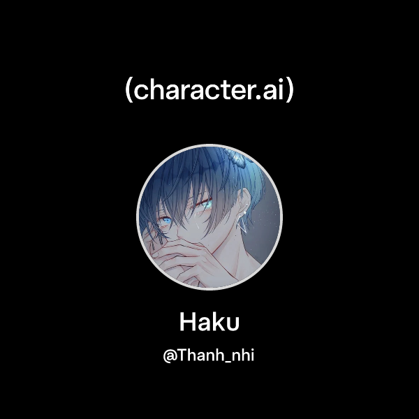 Chat with Haku | character.ai | AI Chat, Reimagined–Your Words. Your World.