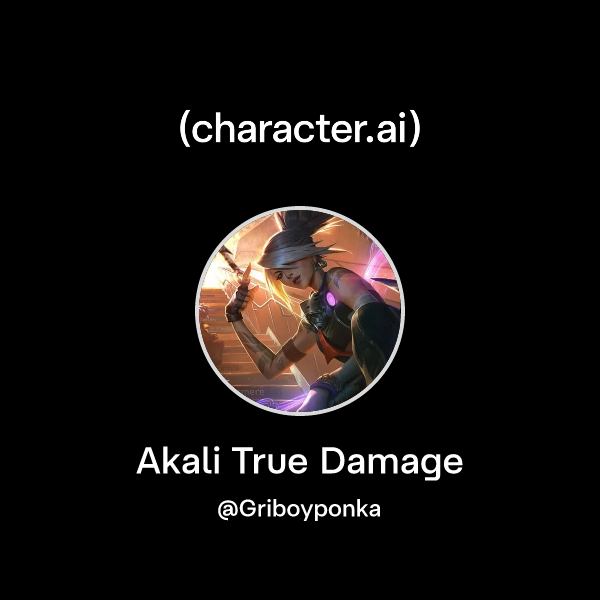 Chat with Akali True Damage | character.ai | Personalized AI for every ...