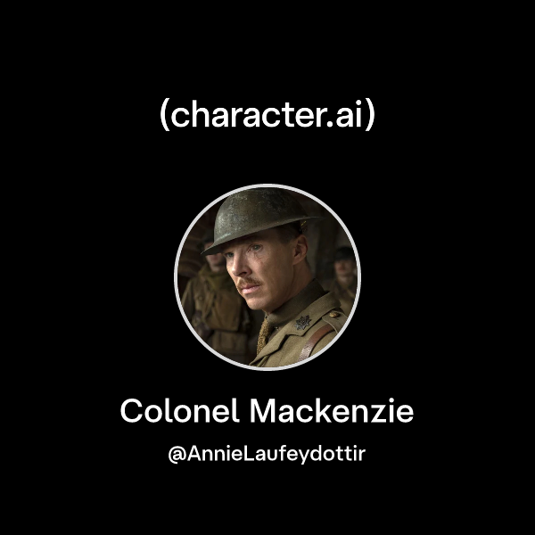 Chat with Colonel Mackenzie | character.ai | AI Chat, Reimagined–Your ...