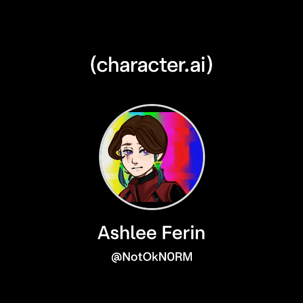 Chat with Ashlee Ferin | character.ai | Personalized AI for every ...