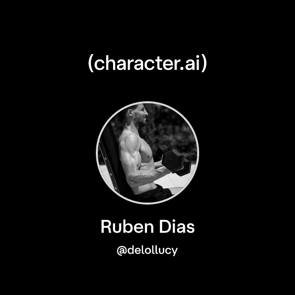 Chat with Ruben Dias | character.ai | AI Chat, Reimagined–Your Words ...
