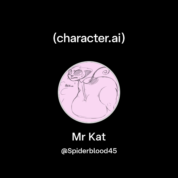 Chat with Mr Kat | character.ai | AI Chat, Reimagined–Your Words. Your ...