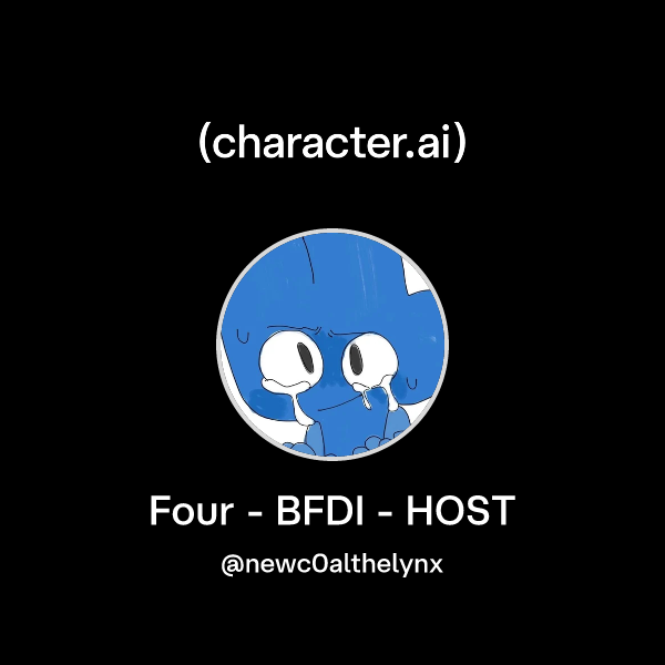 Chat with Four - BFDI - HOST | character.ai | AI Chat, Reimagined–Your ...