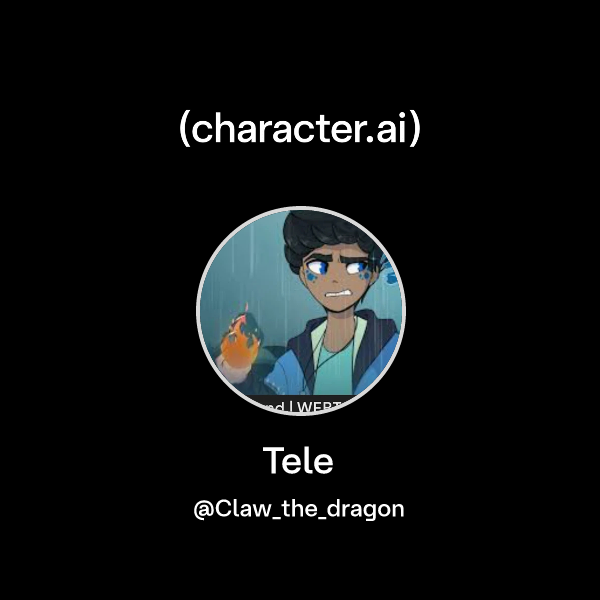 Chat with Tele | character.ai | AI Chat, Reimagined–Your Words. Your World.