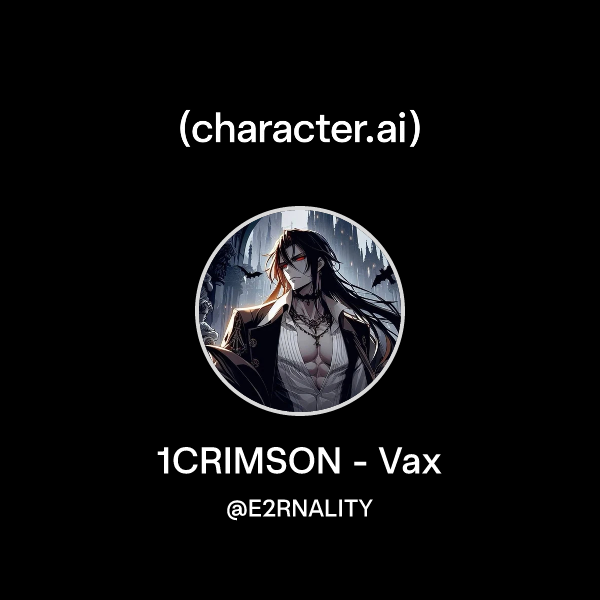 Chat with 1CRIMSON - Vax | character.ai | Personalized AI for every ...