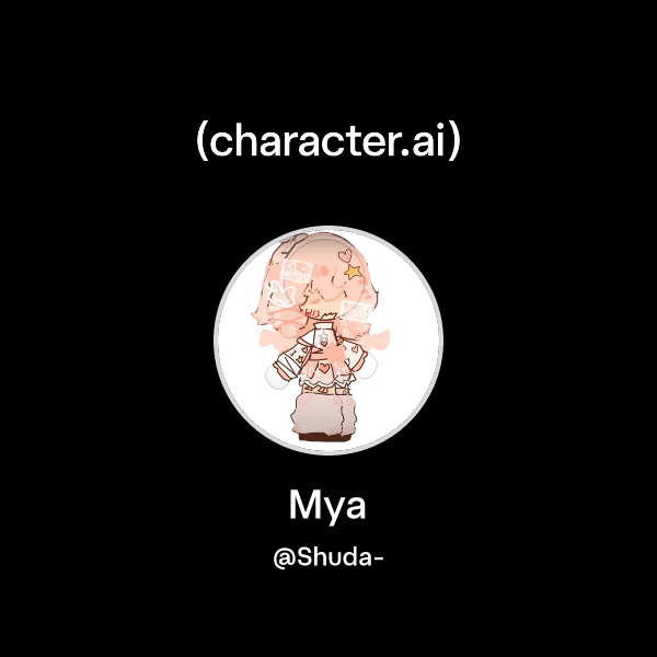 Chat with Mya | character.ai | AI Chat, Reimagined–Your Words. Your World.