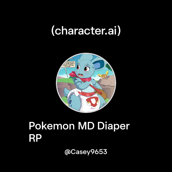 Chat with Pokémon MD Diaper RP | character.ai | AI Chat, Reimagined ...