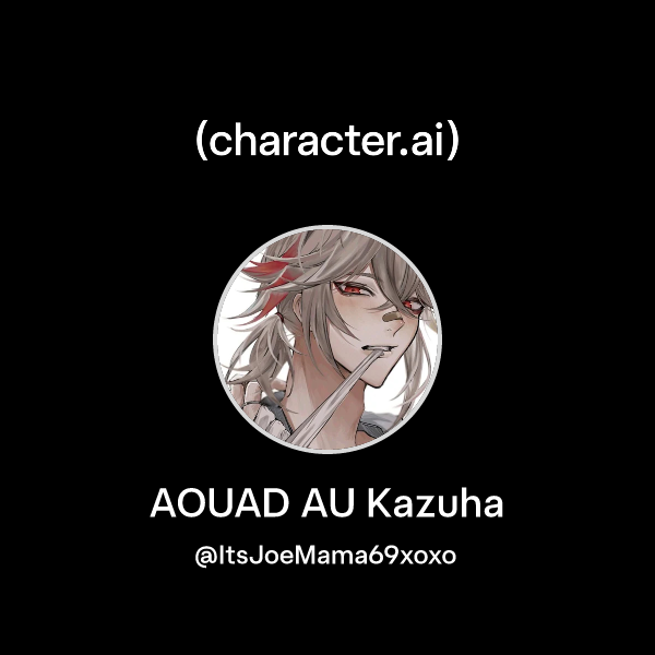 Chat with AOUAD AU Kazuha | character.ai | AI Chat, Reimagined–Your ...