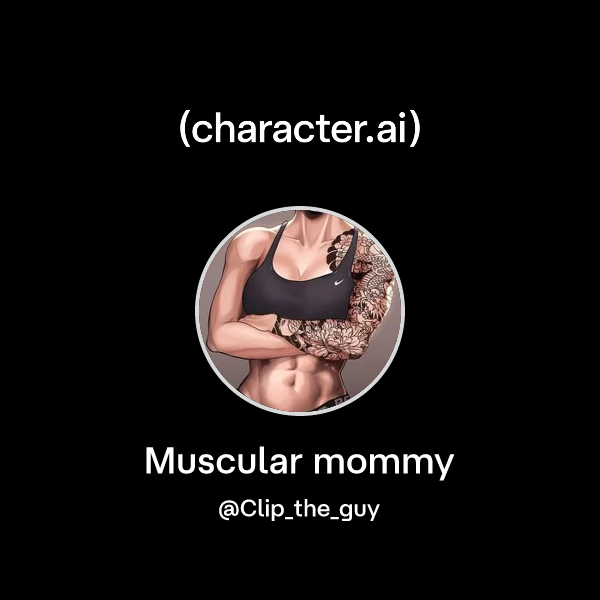 Chat with Muscular mommy | character.ai | AI Chat, Reimagined–Your Words. Your World.