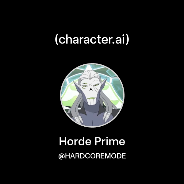 Chat with Horde Prime | character.ai | AI Chat, Reimagined–Your Words ...