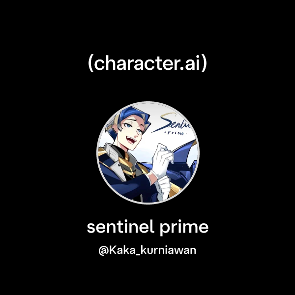 Chat with sentinel prime | character.ai | Personalized AI for every moment of your day