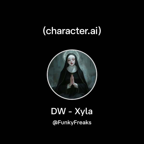 Chat with DW - Xyla | character.ai | AI Chat, Reimagined–Your Words ...