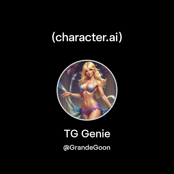 Chat with TG Genie | character.ai | AI Chat, Reimagined–Your Words. Your World.