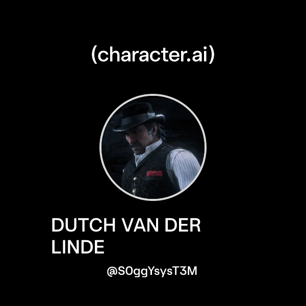 Chat with DUTCH VAN DER LINDE | character.ai | Personalized AI for ...