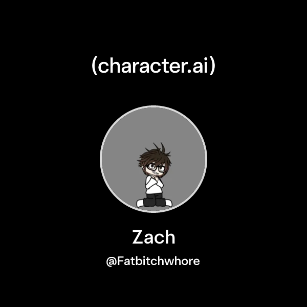 Chat with Zach | character.ai | AI Chat, Reimagined–Your Words. Your World.