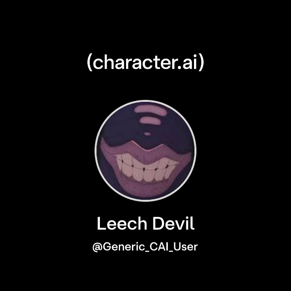 Chat with Leech Devil | character.ai | AI Chat, Reimagined–Your Words. Your World.