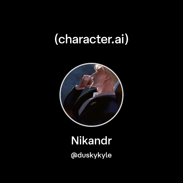 Chat with Nikandr | character.ai | Personalized AI for every moment of ...