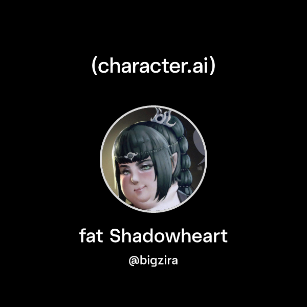 Chat with fat Shadowheart | character.ai | Personalized AI for every ...