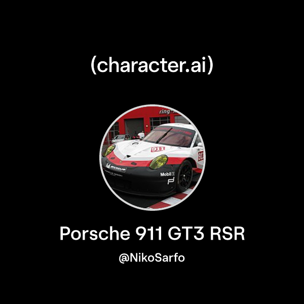 Chat with Porsche 911 GT3 RSR | character.ai | AI Chat, Reimagined–Your ...