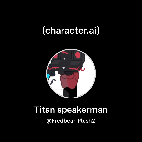 Chat with Titan speakerman | character.ai | AI Chat, Reimagined–Your ...