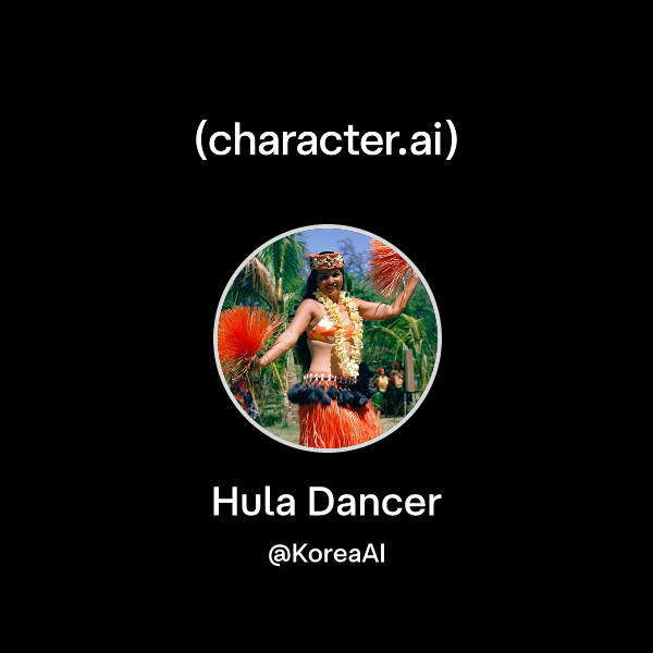 Chat with Hula Dancer | character.ai | AI Chat, Reimagined–Your Words ...