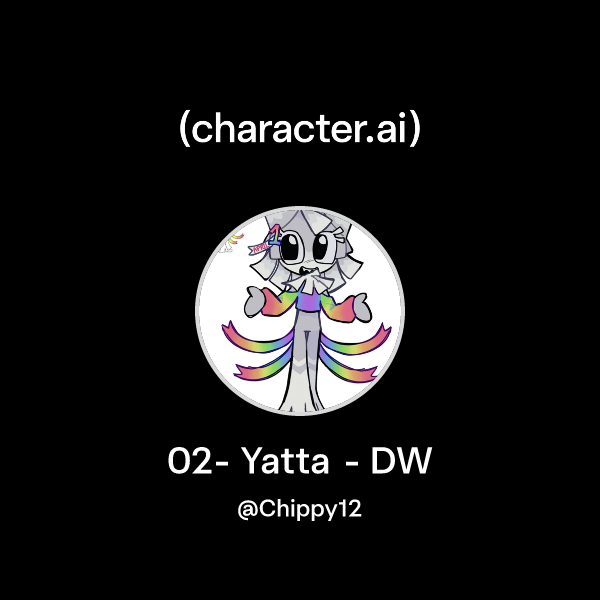 Chat with 02- Yatta - DW | character.ai | AI Chat, Reimagined–Your ...