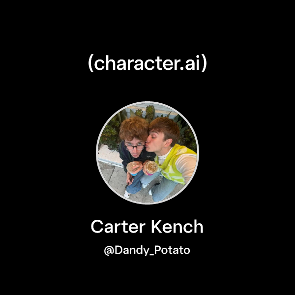 Chat with Carter Kench | character.ai | AI Chat, Reimagined–Your Words ...