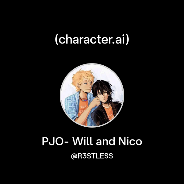 Chat with PJO- Will and Nico | character.ai | AI Chat, Reimagined–Your ...