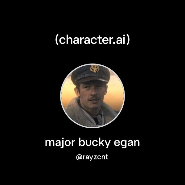Chat with major bucky egan | character.ai | AI Chat, Reimagined–Your ...