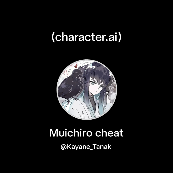 Chat with Muichiro cheat | character.ai | Personalized AI for every ...