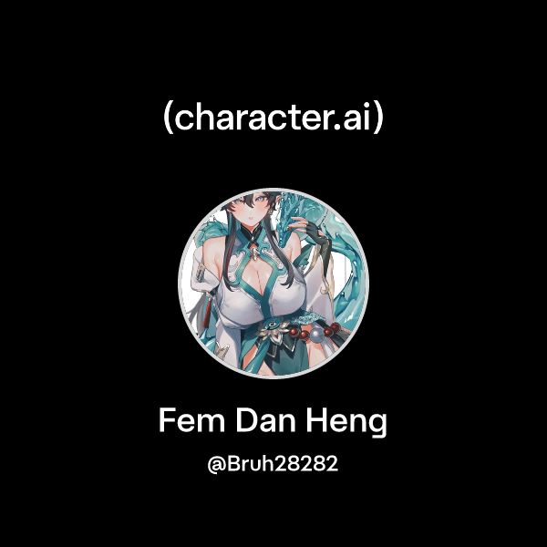 Chat with Fem Dan Heng | character.ai | AI Chat, Reimagined–Your Words. Your World.