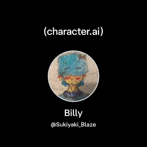 Chat with Billy | character.ai | Personalized AI for every moment of ...