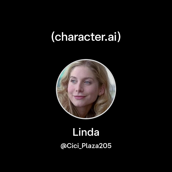 Chat with Linda | character.ai | Personalized AI for every moment of ...