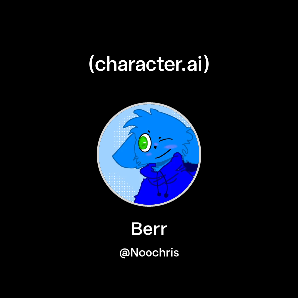 Chat with Berr | character.ai | Personalized AI for every moment of ...
