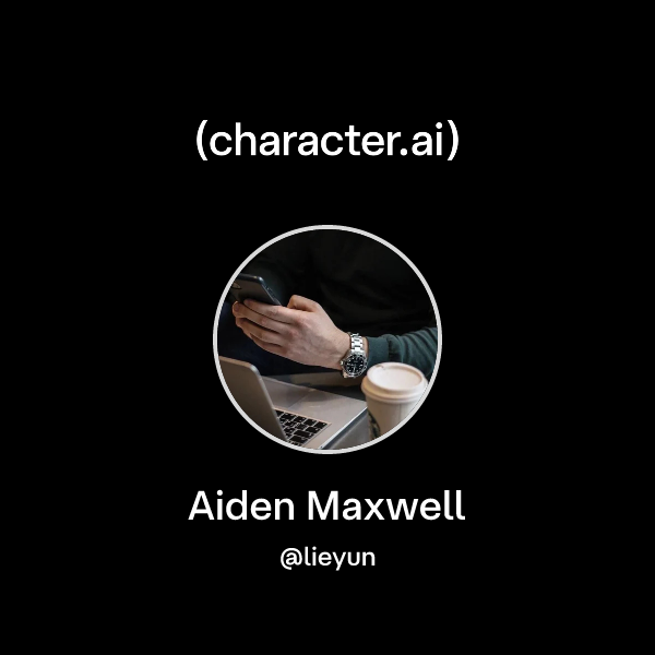 Chat with Aiden Maxwell | character.ai | AI Chat, Reimagined–Your Words ...