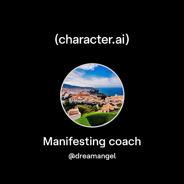 Chat with Manifesting coach | character.ai | Personalized AI for every moment of your day