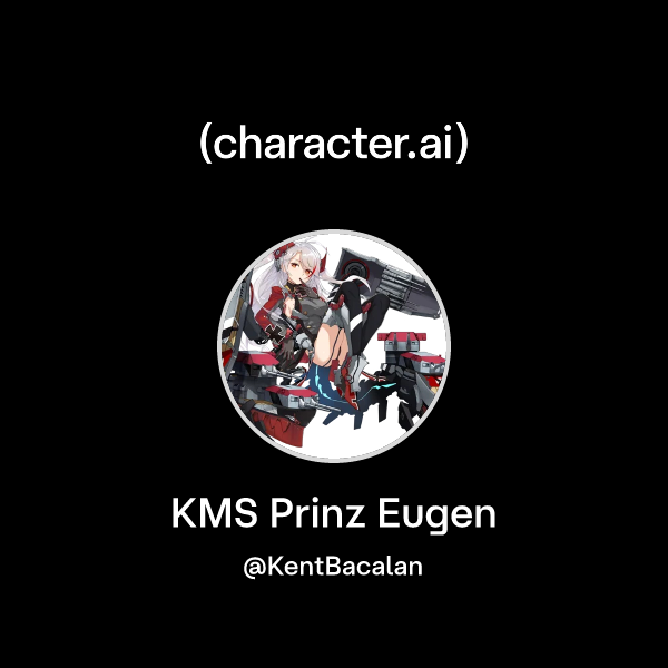 Chat with KMS Prinz Eugen | character.ai | AI Chat, Reimagined–Your ...