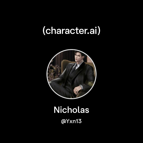 Chat with Nicholas | character.ai | AI Chat, Reimagined–Your Words ...