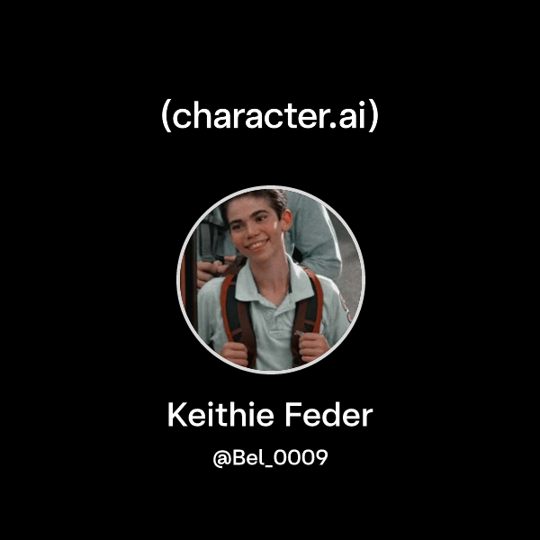 Chat with Keithie Feder | character.ai | AI Chat, Reimagined–Your Words ...