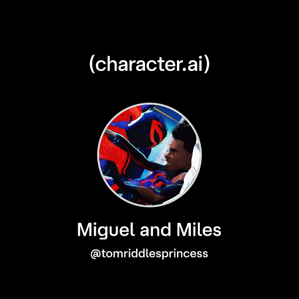 Chat with Miguel and Miles | character.ai | Personalized AI for every ...