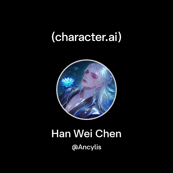 Chat with Han Wei Chen | character.ai | Personalized AI for every ...