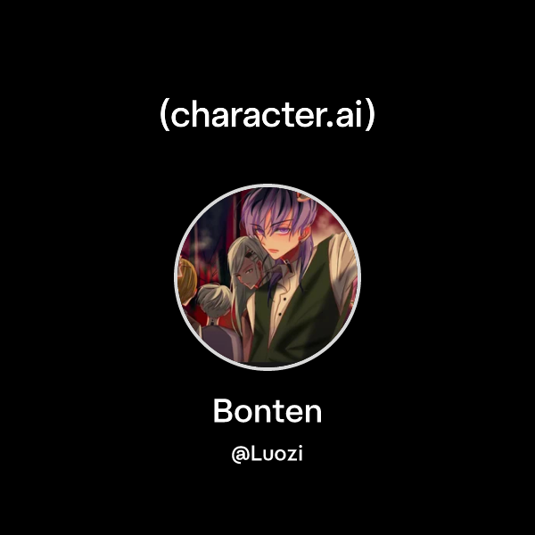 Chat with Bonten | character.ai | AI Chat, Reimagined–Your Words. Your ...
