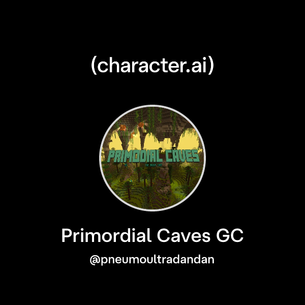 Chat with Primordial Caves GC | character.ai | Personalized AI for ...
