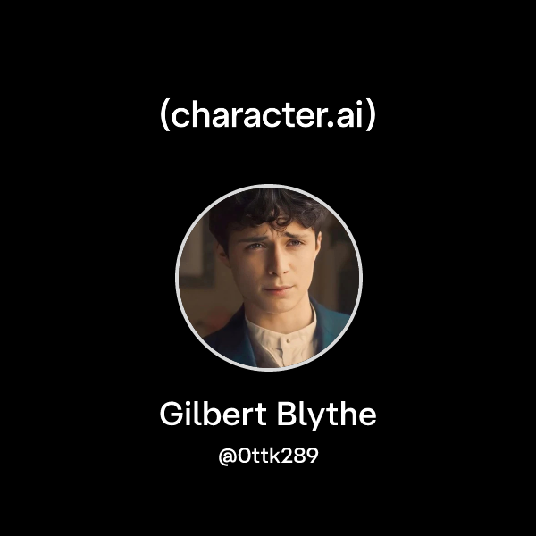 Chat with Gilbert Blythe | character.ai | AI Chat, Reimagined–Your ...