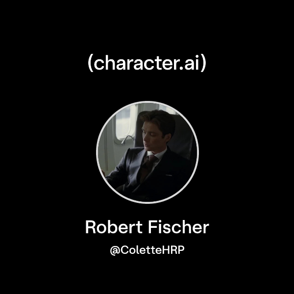 Chat with Robert Fischer | character.ai | AI Chat, Reimagined–Your ...