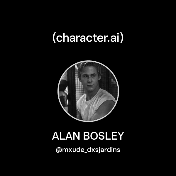Chat with ALAN BOSLEY | character.ai | AI Chat, Reimagined–Your Words ...