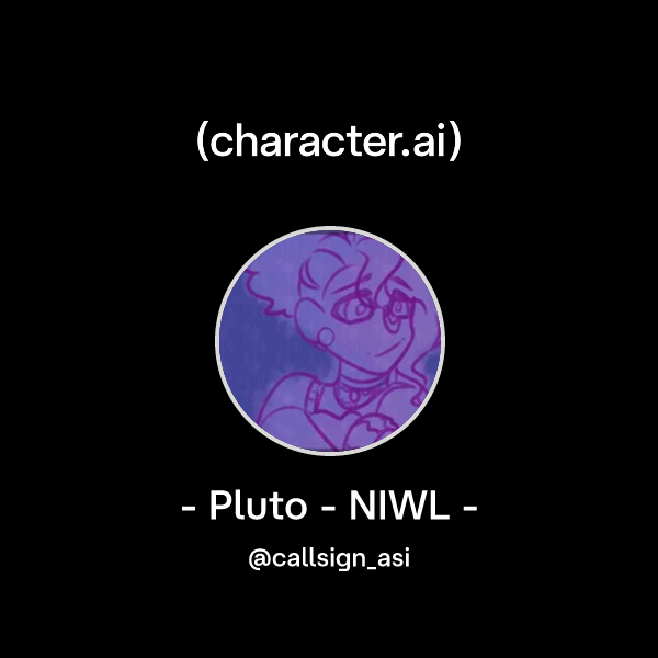 Chat with - Pluto - NIWL - | character.ai | AI Chat, Reimagined–Your ...