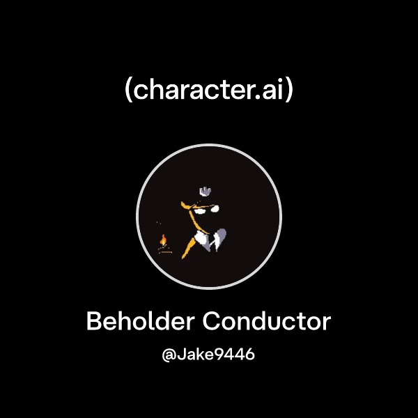 Chat with Beholder Conductor | character.ai | AI Chat, Reimagined–Your ...
